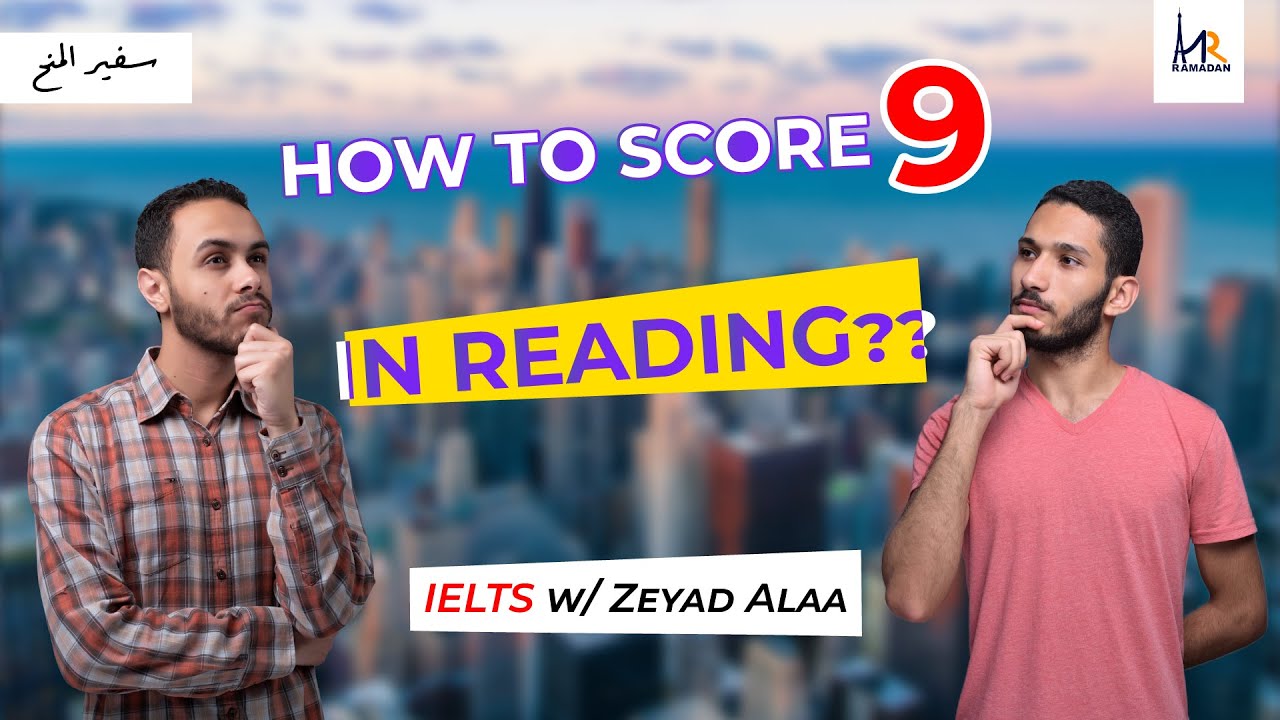 كيف تحصل على Band 9 فأمتحان ال IELTS Reading | IELTS w/ Zeyad Alaa ...