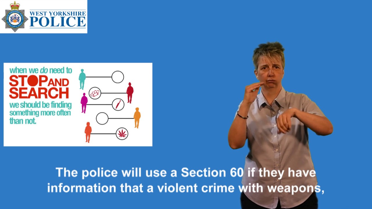 BSL - Stop and Search Section 60 - West Yorkshire Police - YouTube
