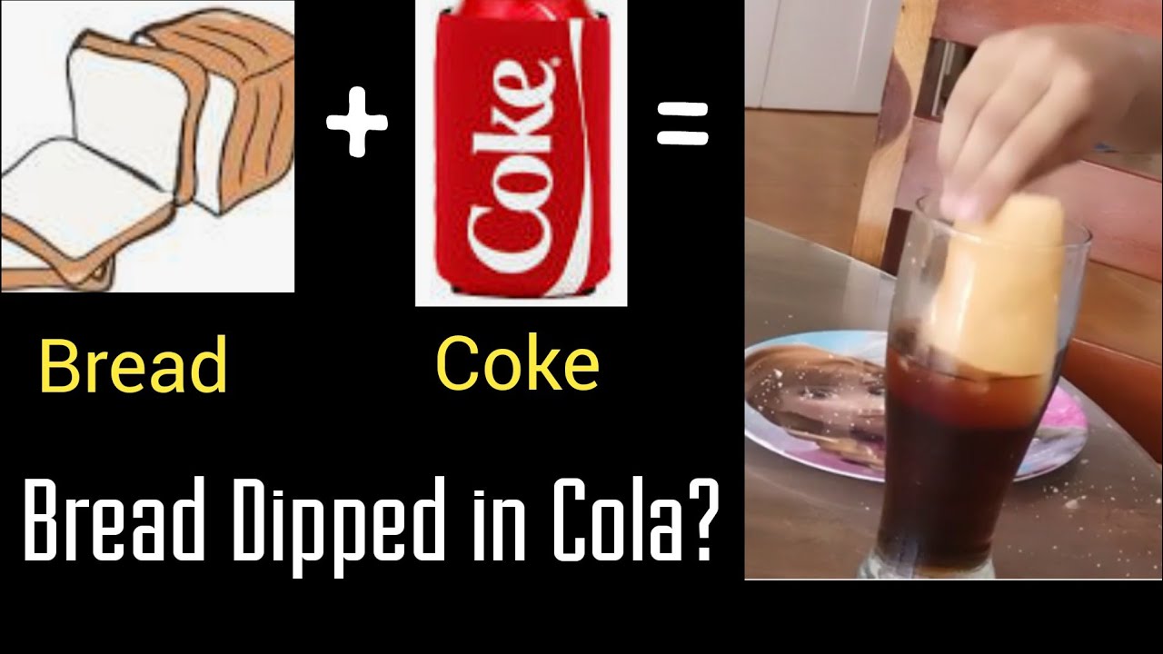 Bread Dipped in Coke? - YouTube