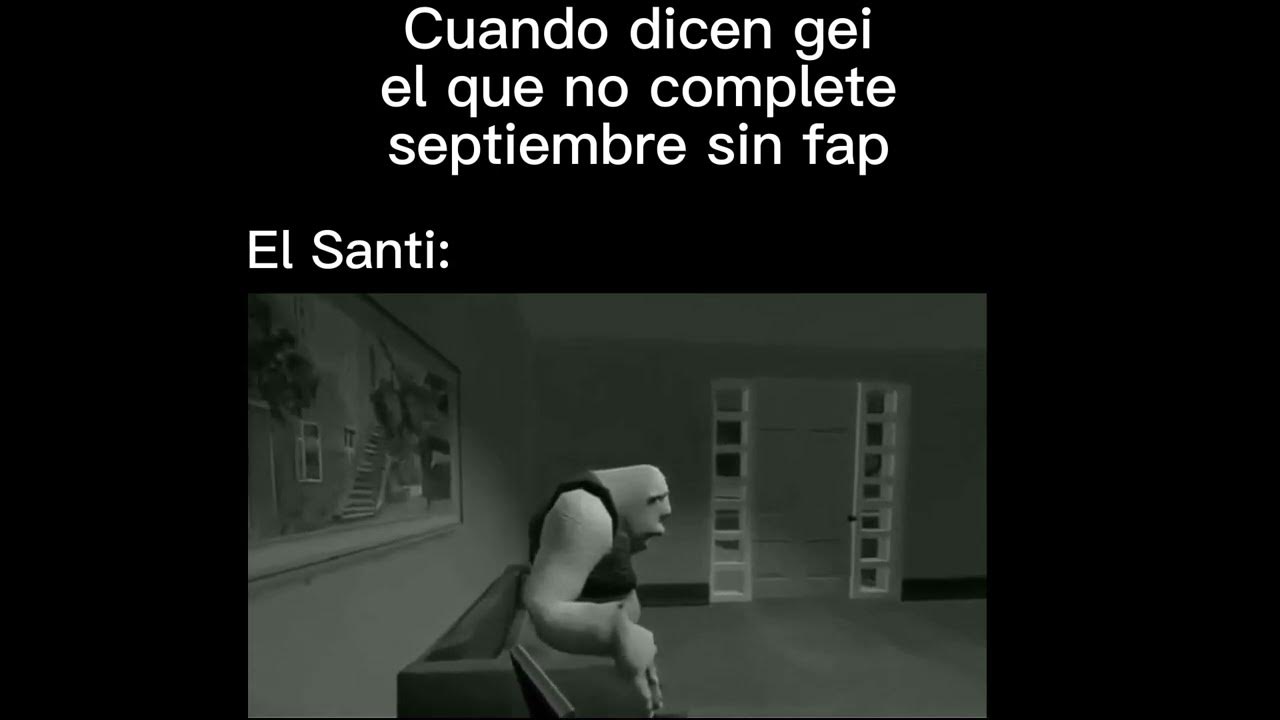 Cuando Dicen Gei El Que No Complete Noviembre Sin Fap Youtube