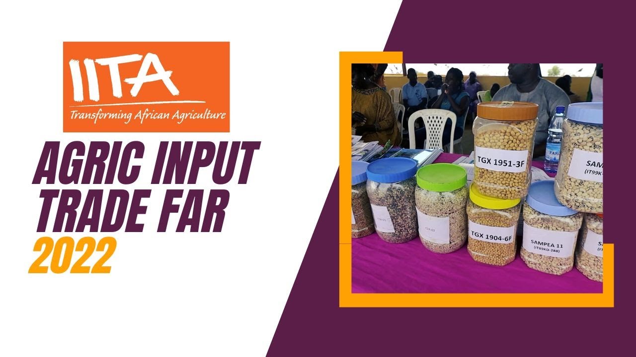 IITA Agric Input Trade Fair 2022 - YouTube