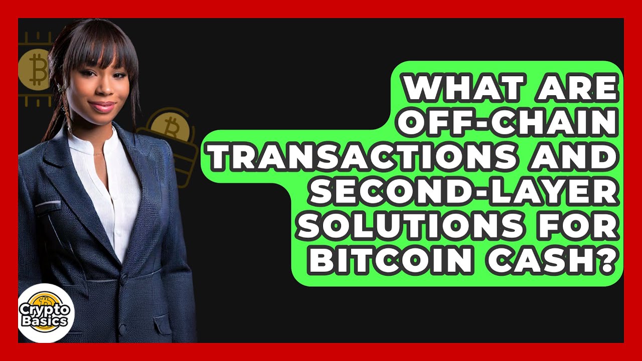 What Are Off-Chain Transactions and Second-Layer Solutions for Bitcoin ...