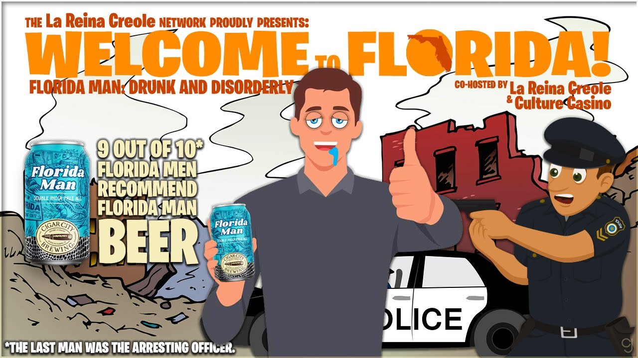 FLORIDA MAN: Drunk and Disorderly...and MORE! | Welcome To Florida ...