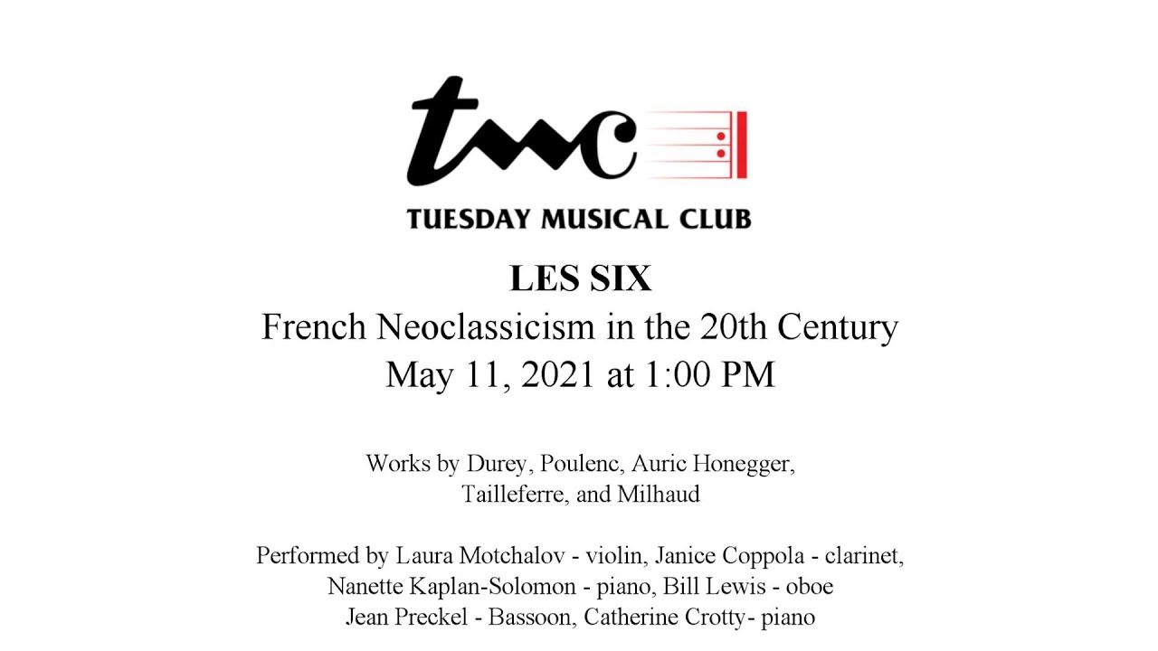 Tuesday Musical Club presents "Les Six - French Neoclassicism in the ...