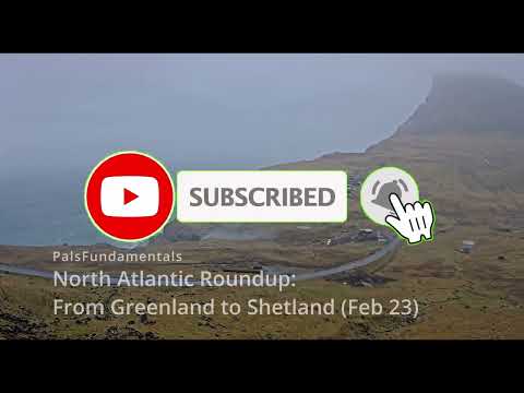 North Atlantic News Roundup From Greenland to Shetland Feb 23 short
