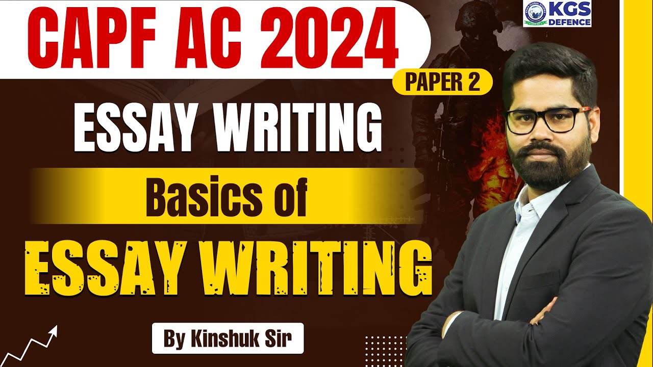 CAPF AC 2024 (Paper 2) | Essay Writing | Basics of ESSAY WRITING ...