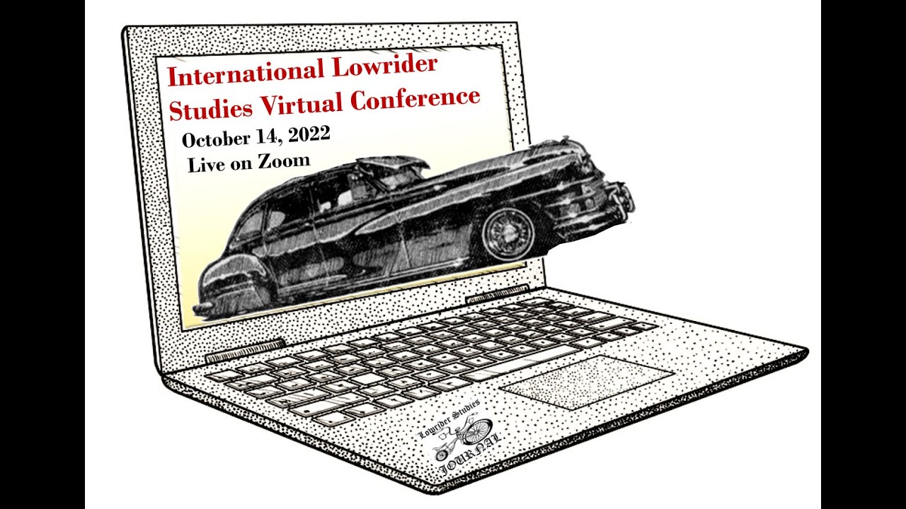 Second Annual International Lowrider Studies Conference 10-14-2022 - YouTube