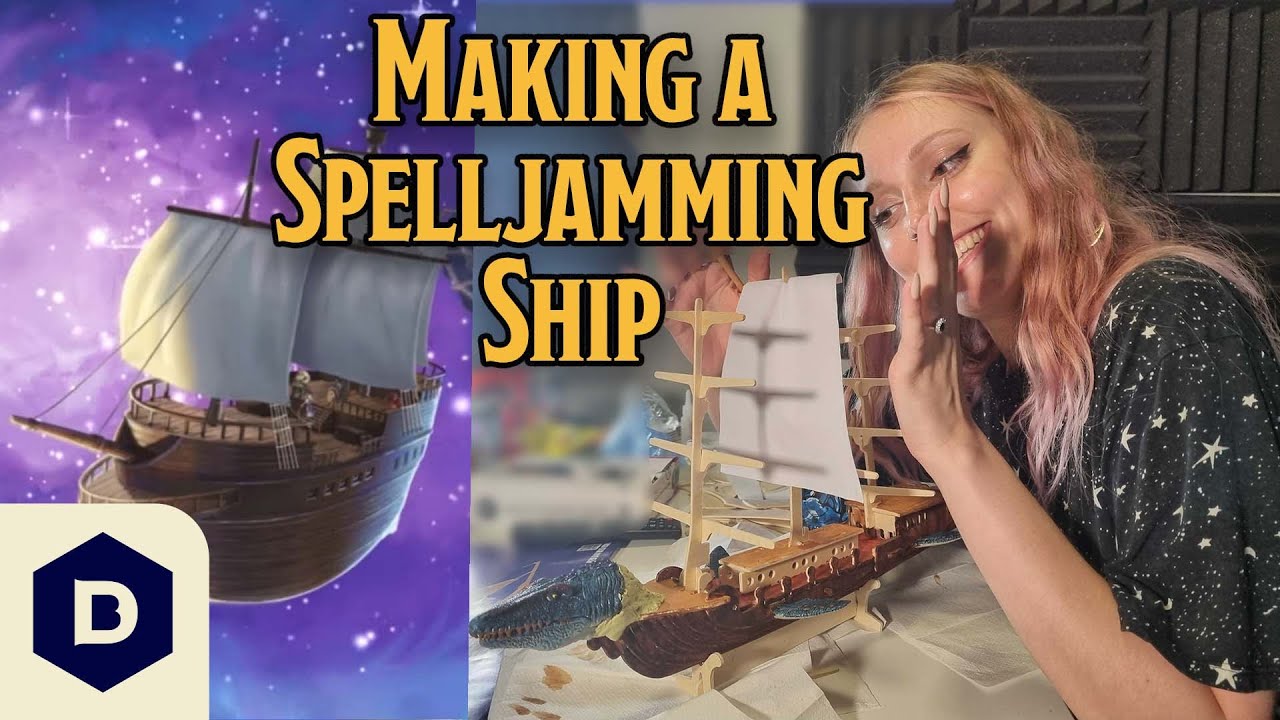 Spelljammer Ship Crafting (while we slowly lose our minds) - YouTube