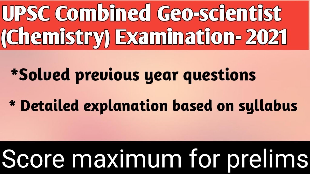 UPSC Combined Geoscientist Chemistry prelims Examination 2021 part 4 upsc-combined-geoscientist-chemistry-prelims-examination-2021-part-4