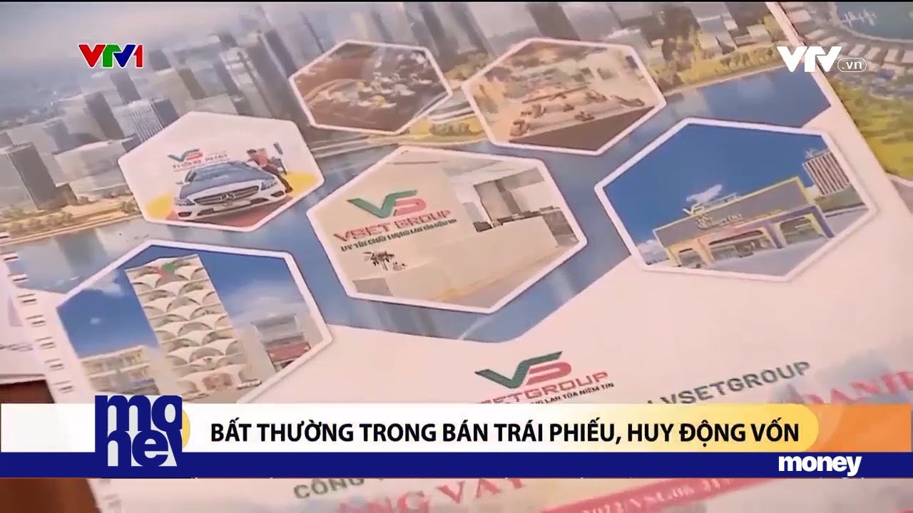 Bất thường trong bán trái phiếu, huy động vốn tại VSET GROUP | VTVMoney - YouTube