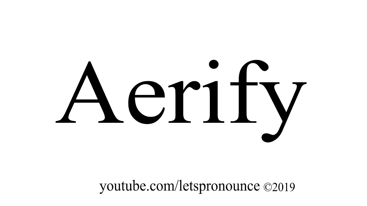 How to Pronounce Aerify - YouTube