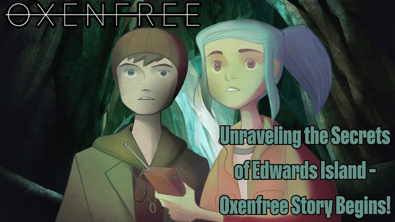 Unraveling the Secrets of Edwards Island – Oxenfree Story Begins ...
