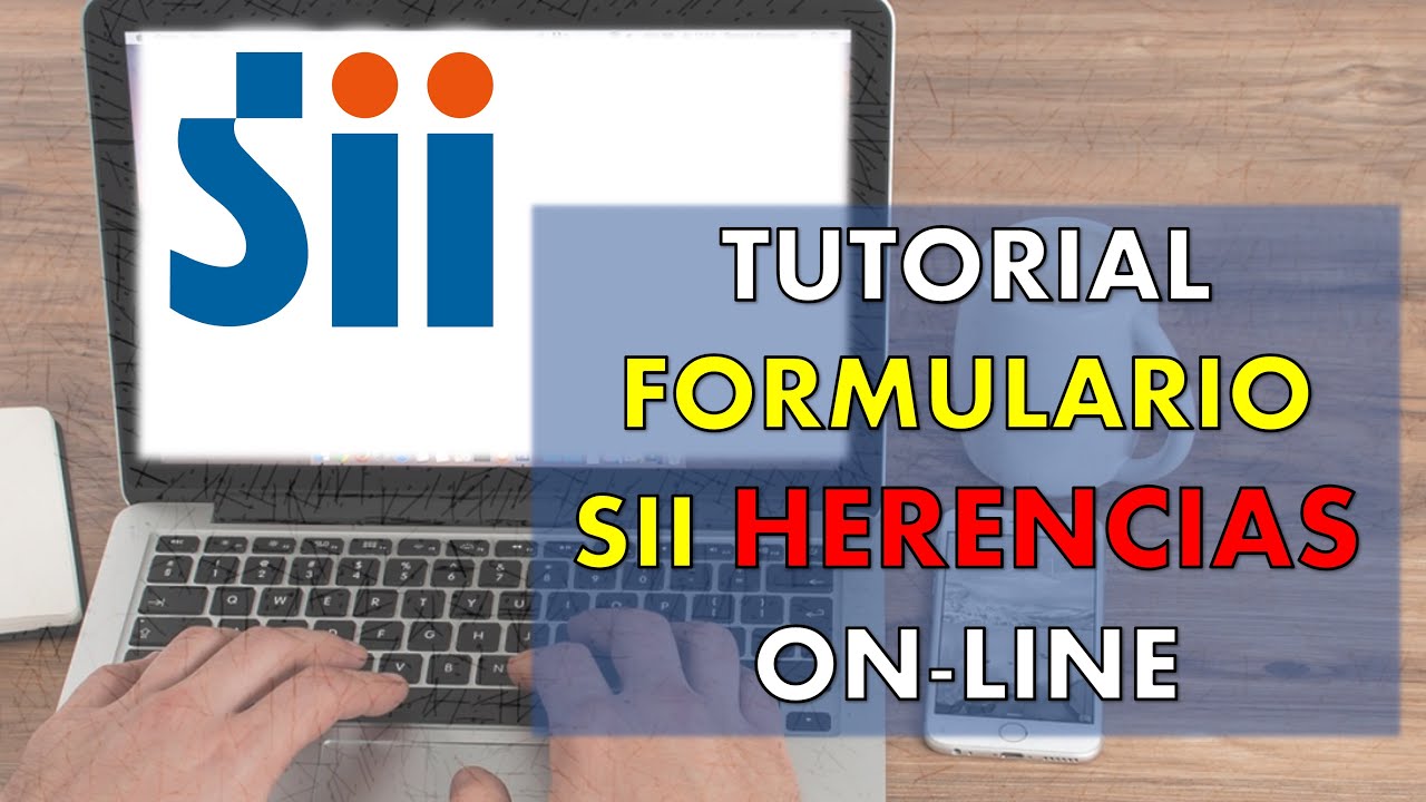 Tutorial Formulario Herencia SII Posesión Efectiva - YouTube