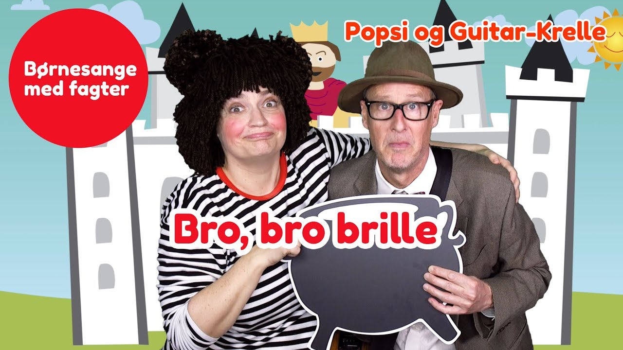 Bro bro brille | Børnesang med fagter | Popsi og Guitar-Krelle - YouTube