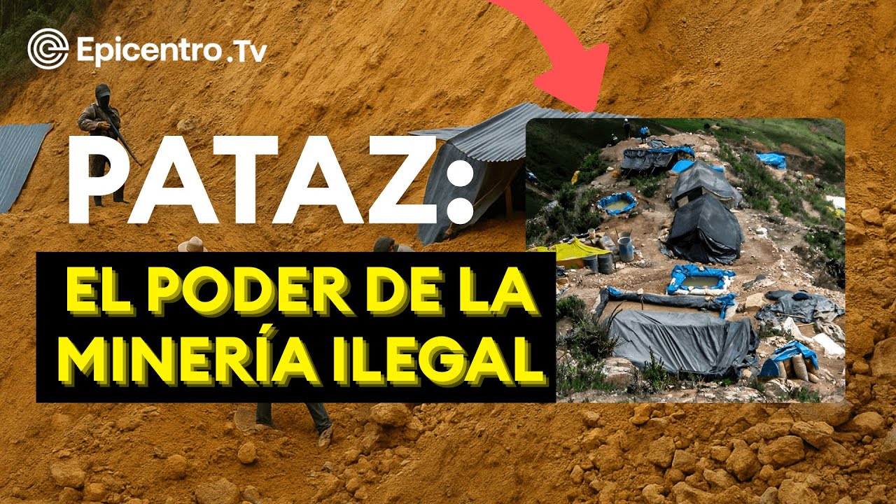 Así opera la minería ilegal en Pataz. Habla exconsejero regional de La ...