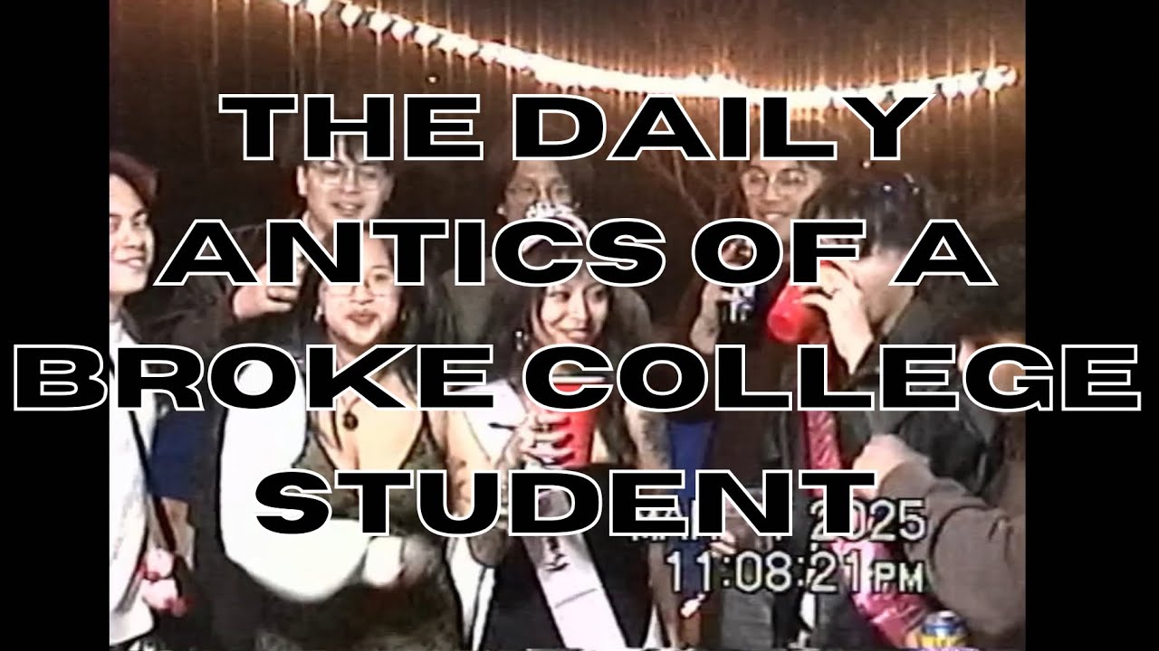 The Daily Antics of a Broke College Student - YouTube