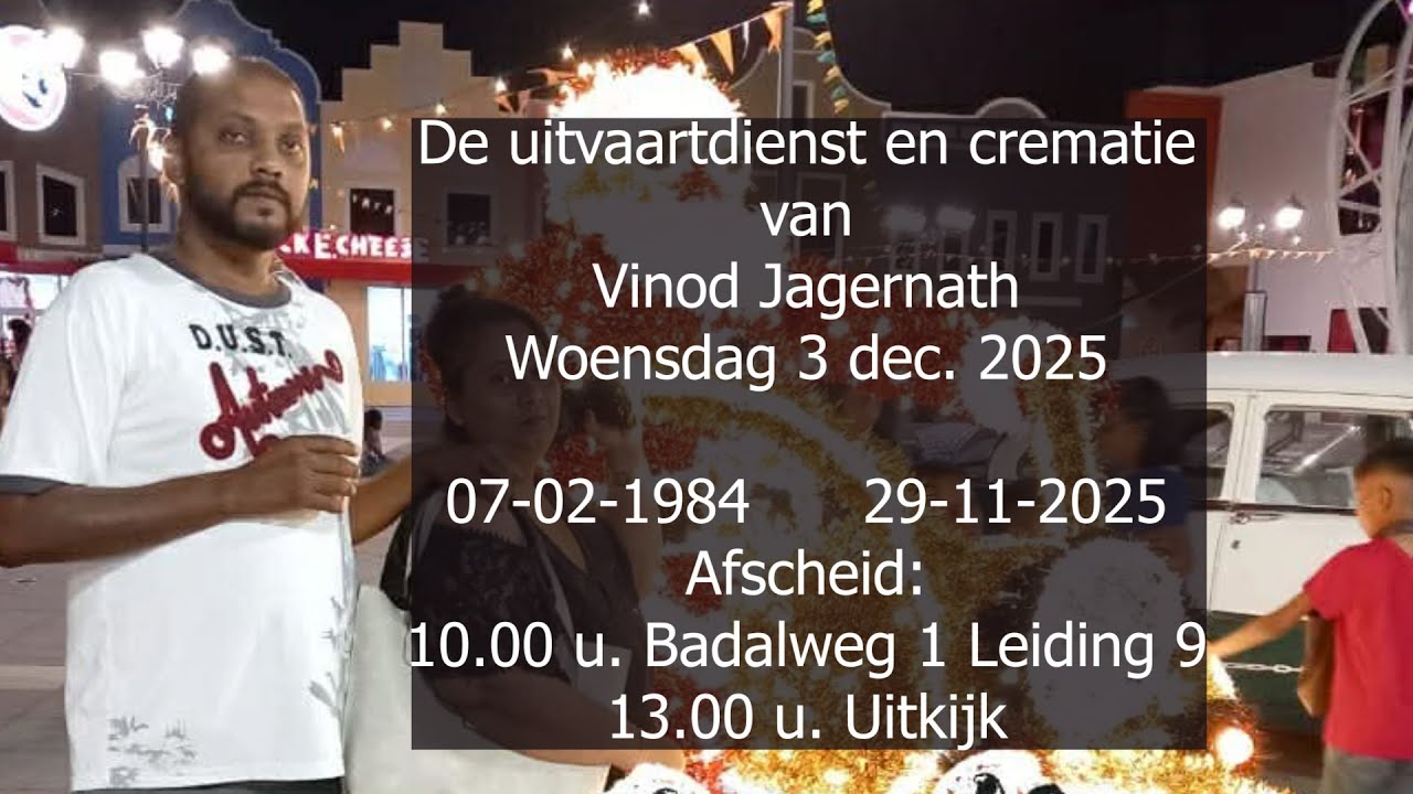 De uitvaartdienst en crematie van Vinod Jagernath. Woensdag 3 dec. 2025 ...