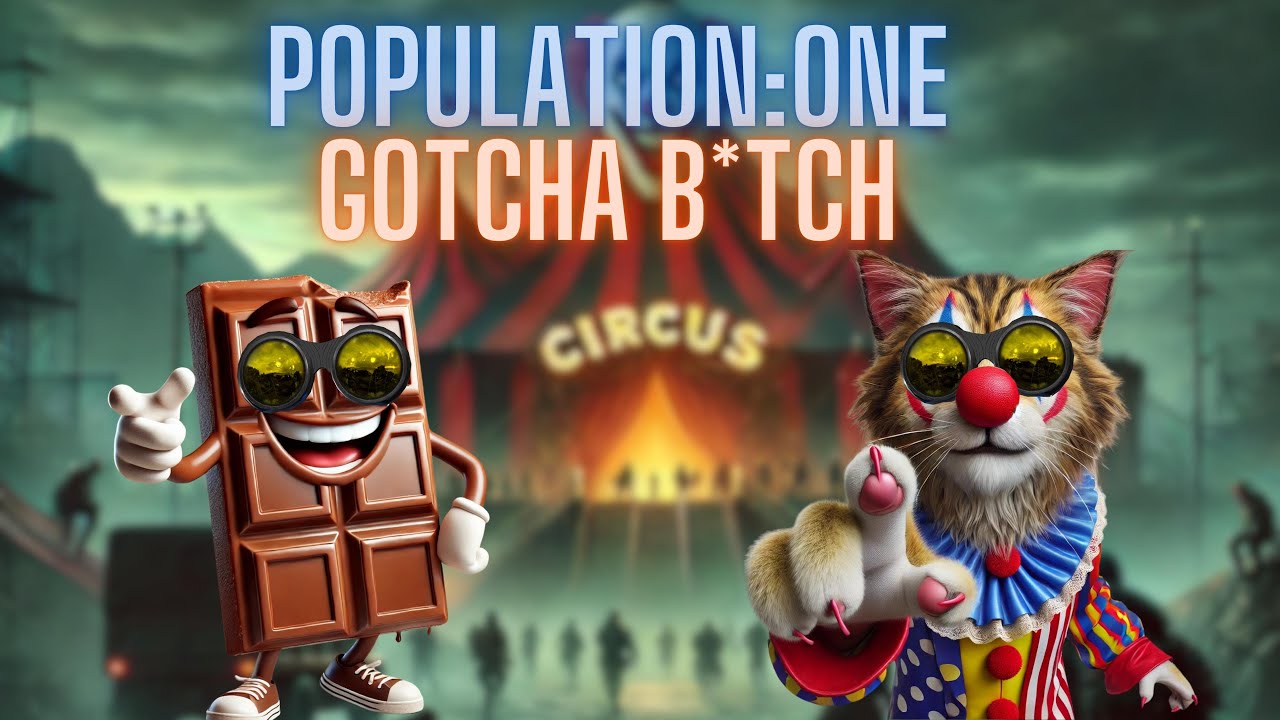Population:One Gotcha B*tch - YouTube