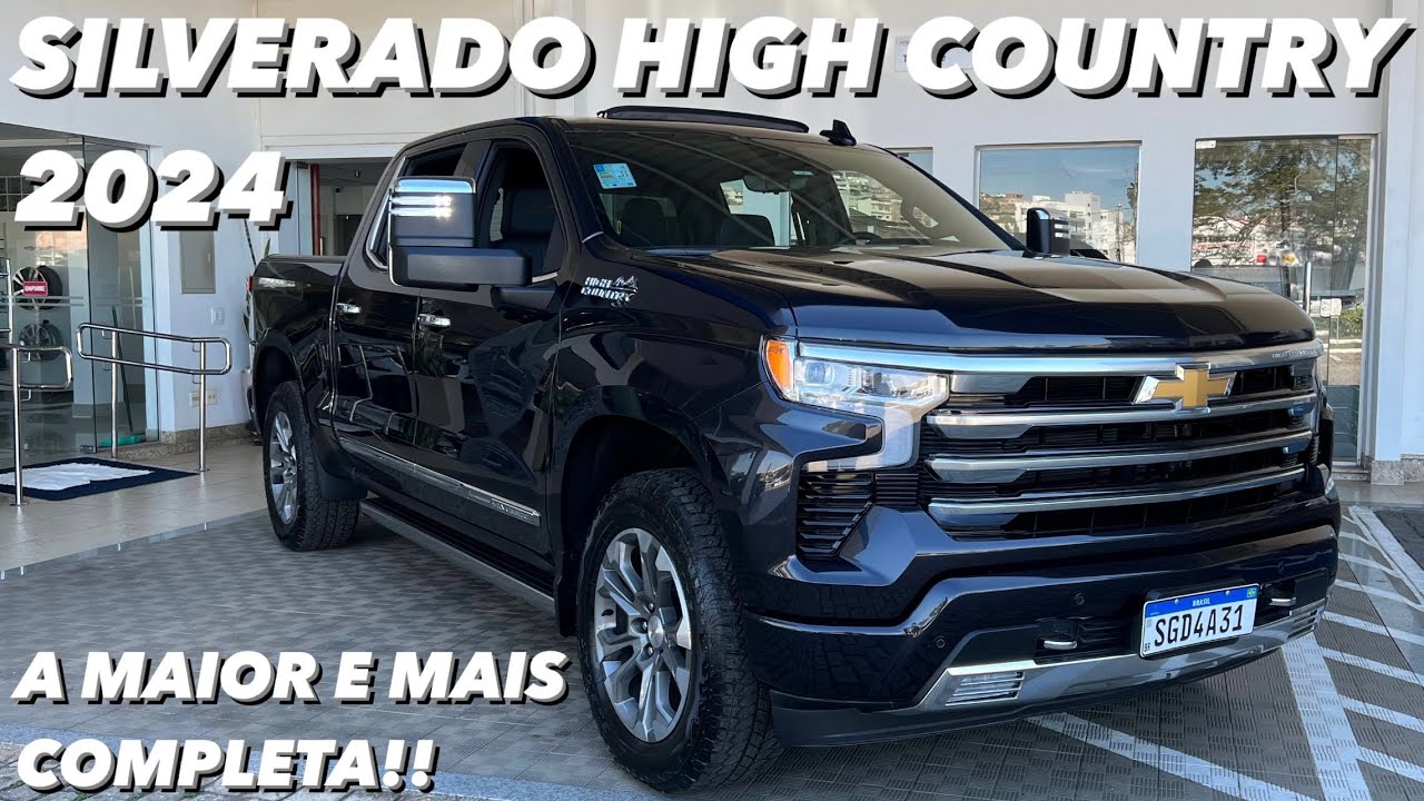 Chevrolet Silverado High Country 5.3 V8 2024 - A MAIOR e MAIS TOP Pick ...
