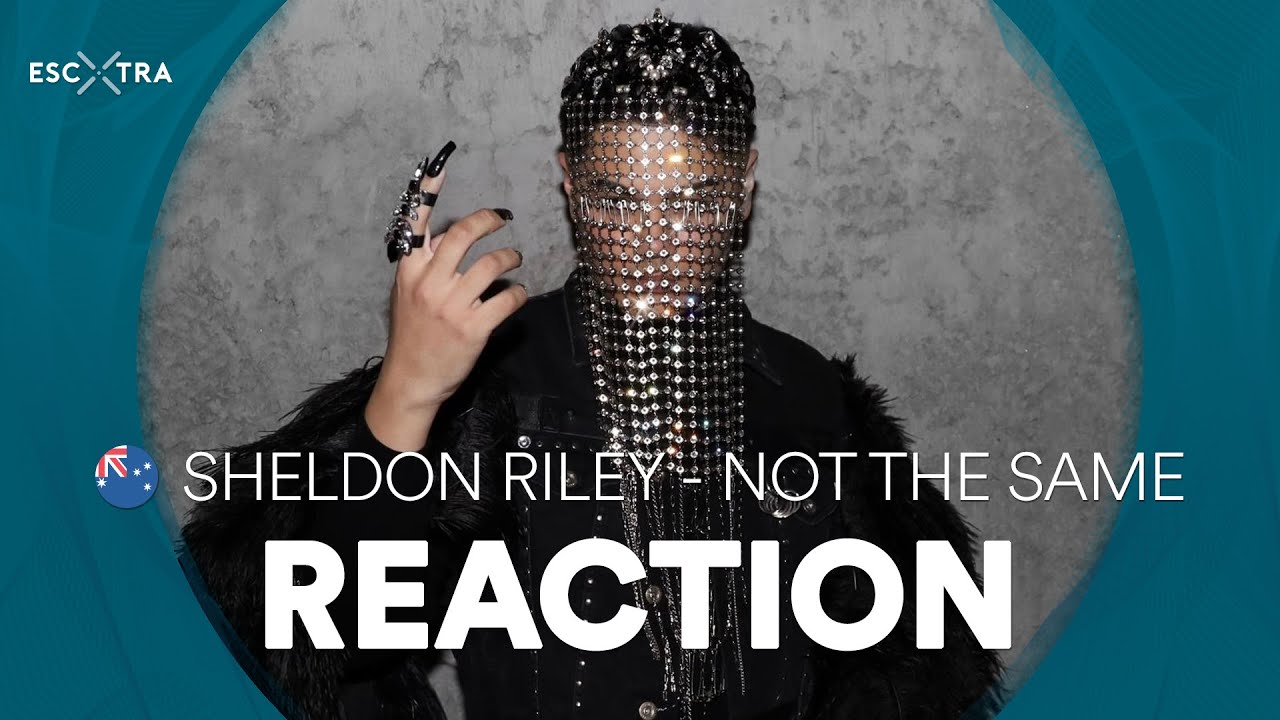 REACTION: Sheldon Riley - Not The Same (Australia Eurovision 2022 ...