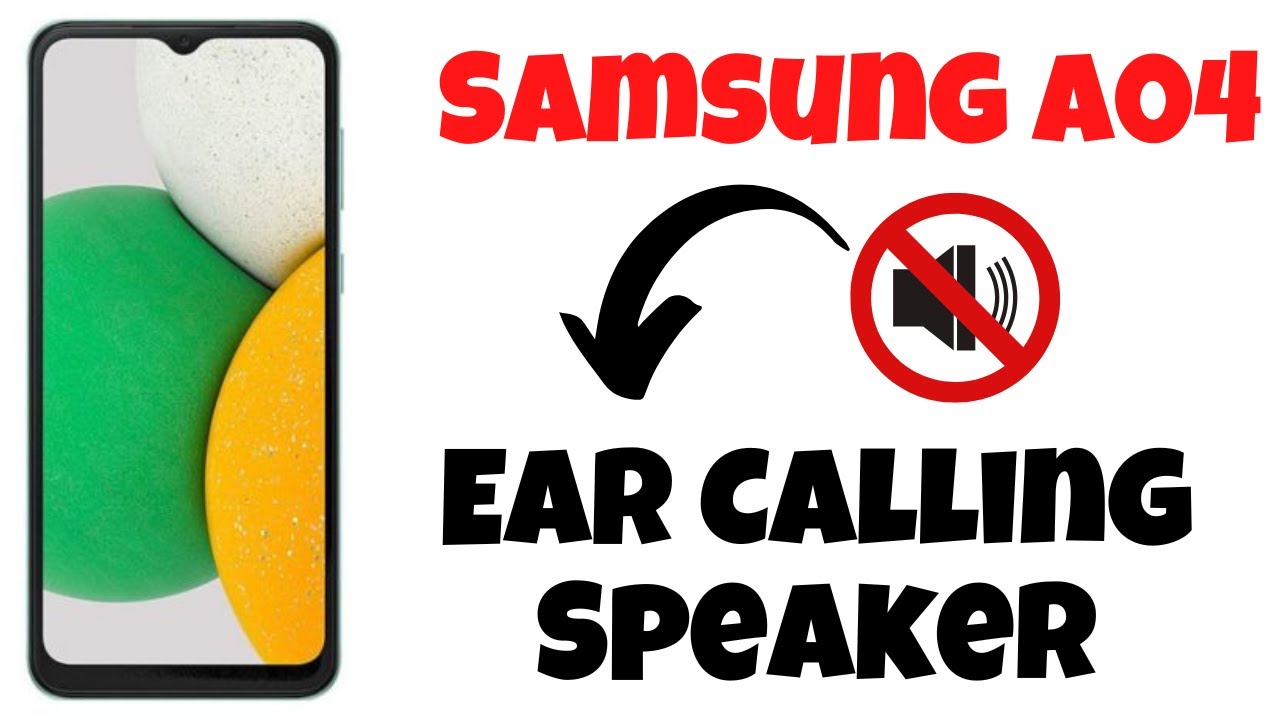Samsung A04 Ear Calling Speaker Problem - YouTube