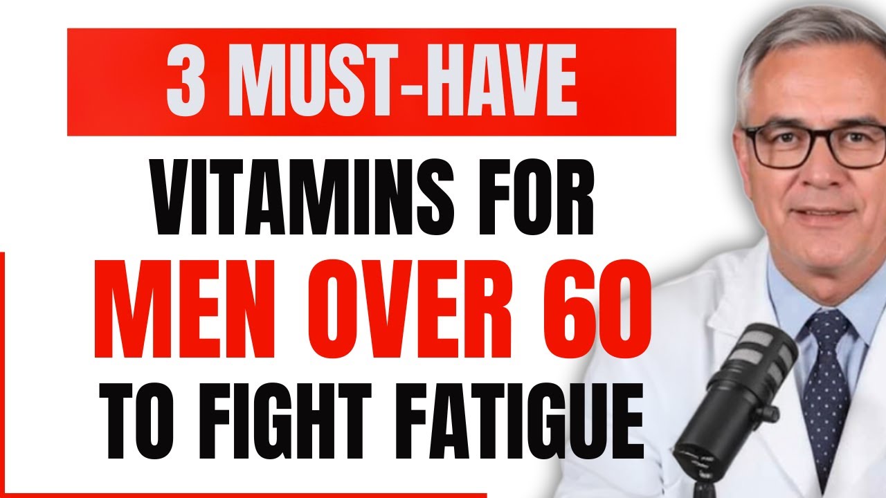 Men Over 60: 3 Essential Vitamins for Energy, Performance & Vitality ...