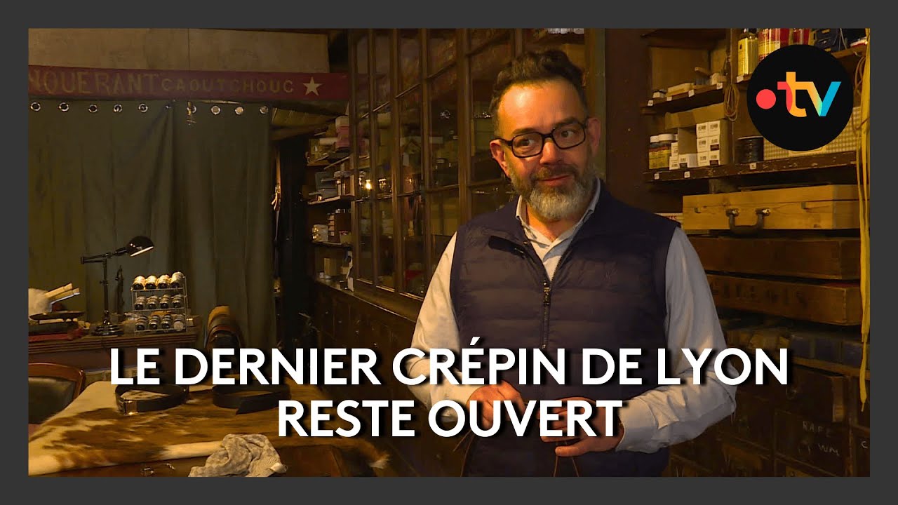 Le dernier crépin de Lyon reste ouvert, une tradition familiale qui ...