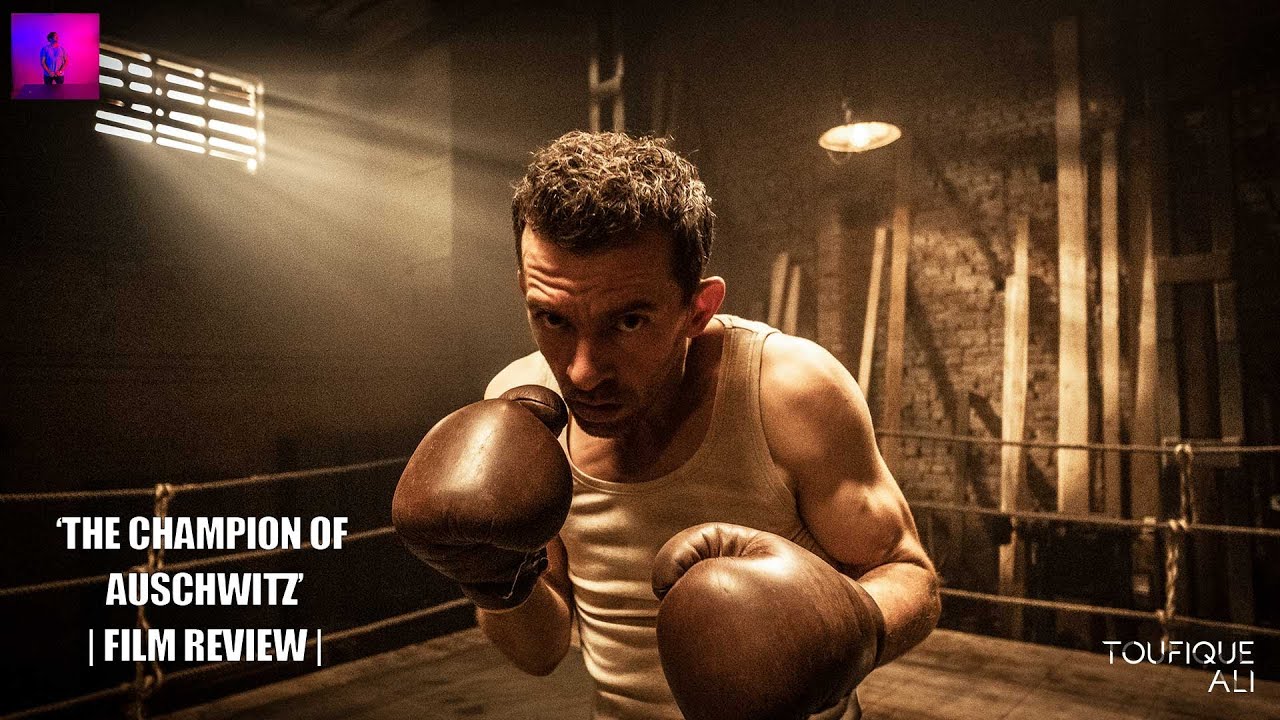 "The Champion of Auschwitz" | FILM REVIEW | Toufique Ali - YouTube