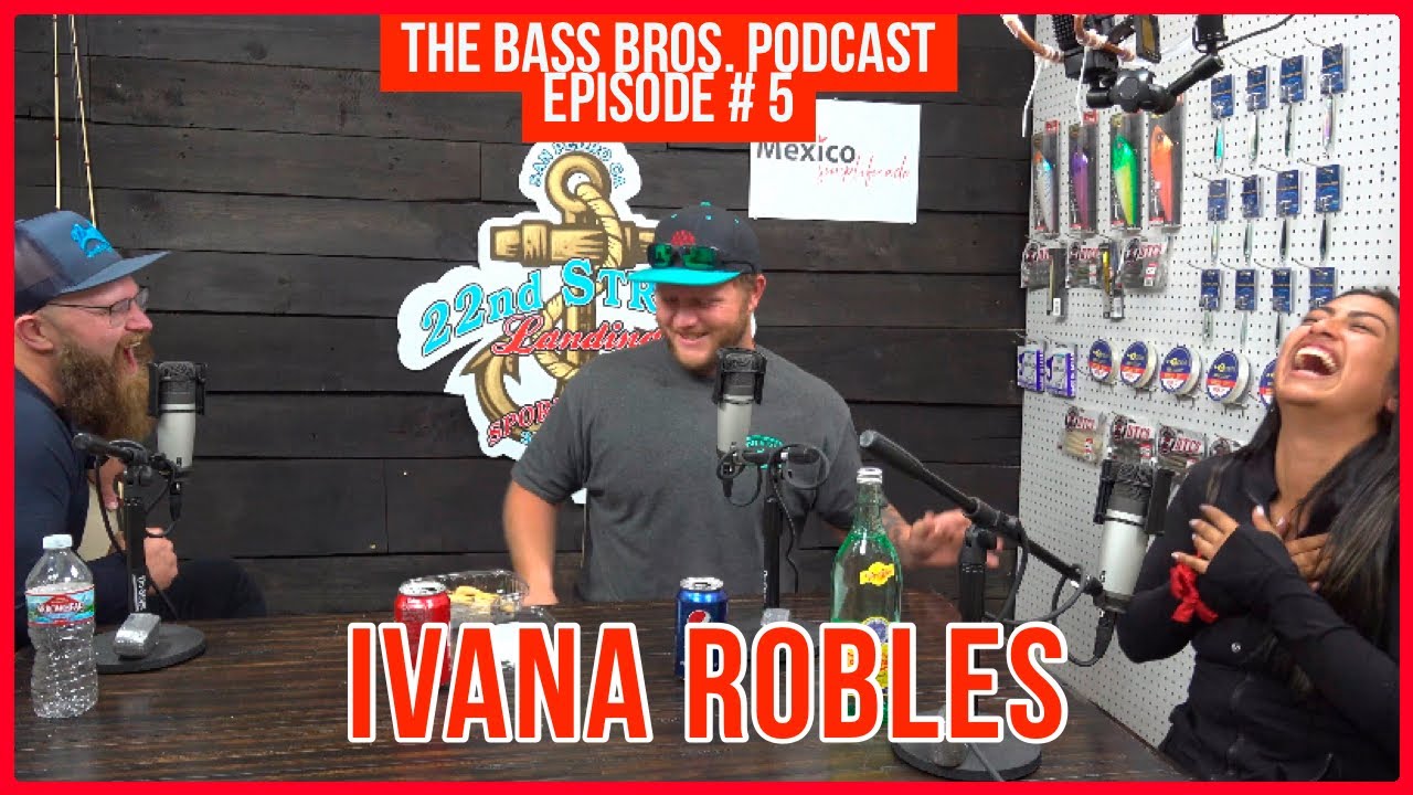 The Bass Bros. Podcast Episode 5: Ivana Robles - YouTube