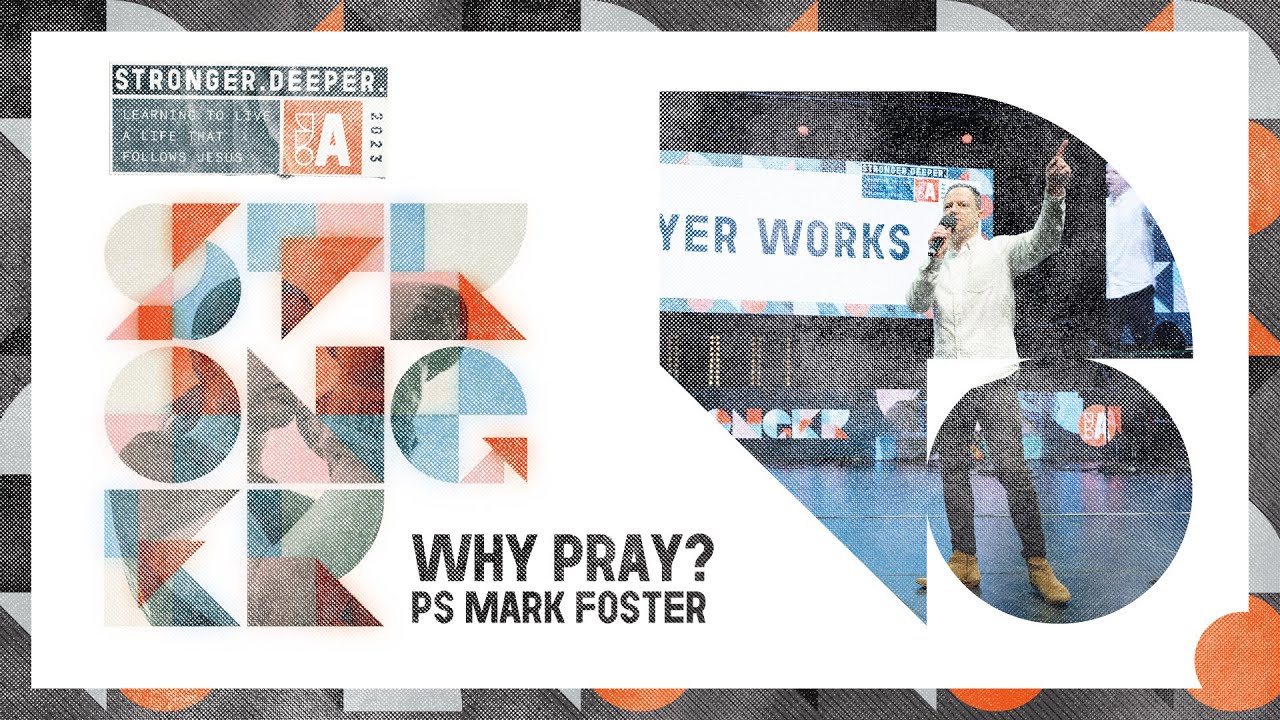The power of Prayer - Why should I pray? - Ps Mark Foster - 8th January ...
