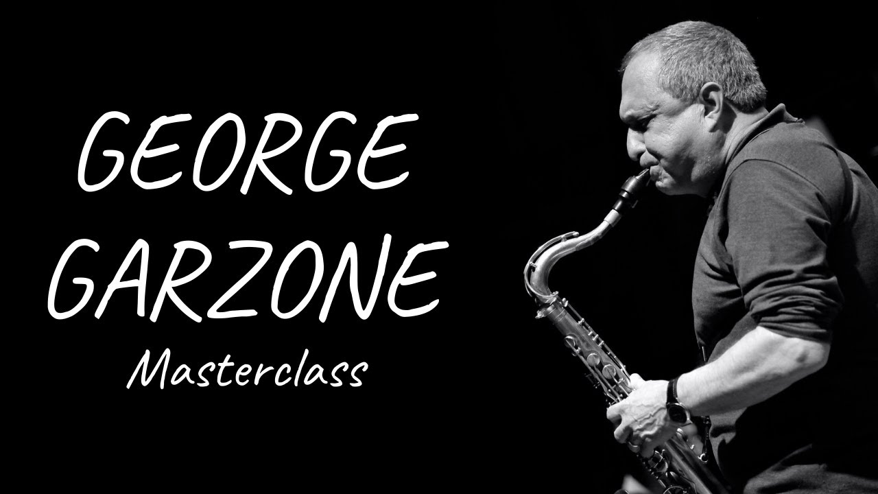 George Garzone Saxophone Master Class - Feb 26, 2022 - YouTube