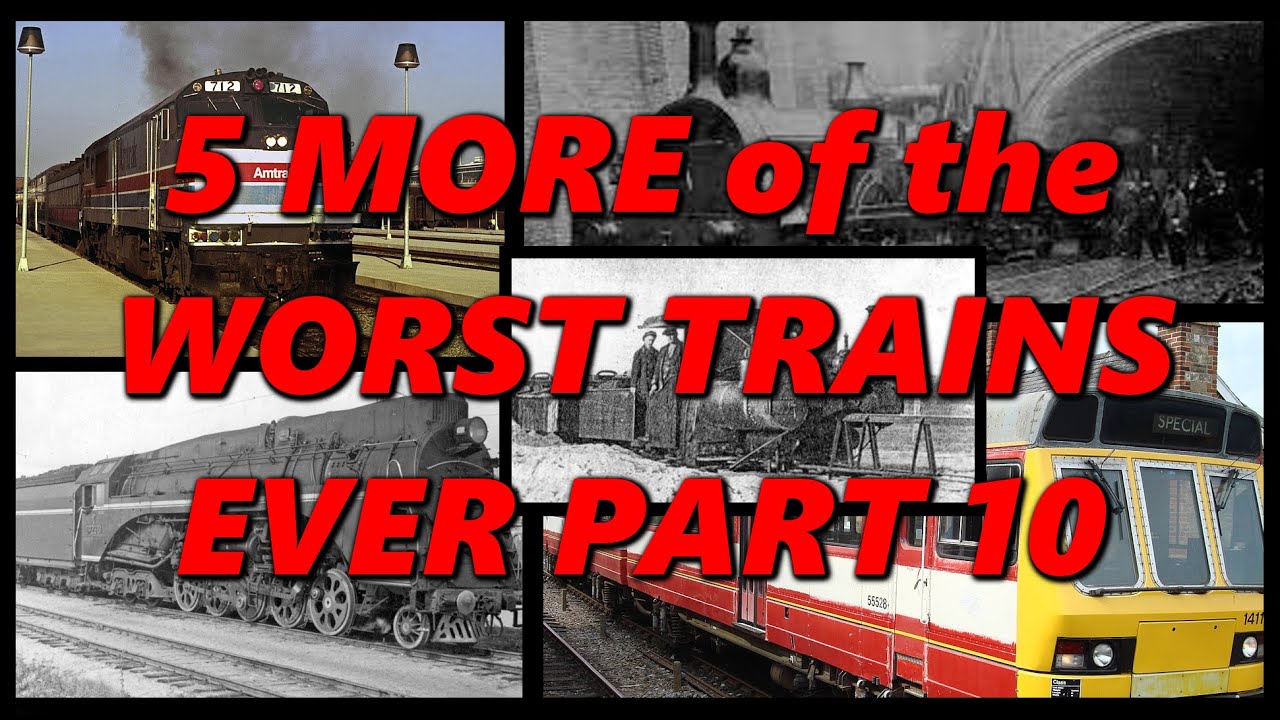 5 MORE of the WORST TRAINS EVER PART 10 🚂 History in the Dark 🚂 - YouTube