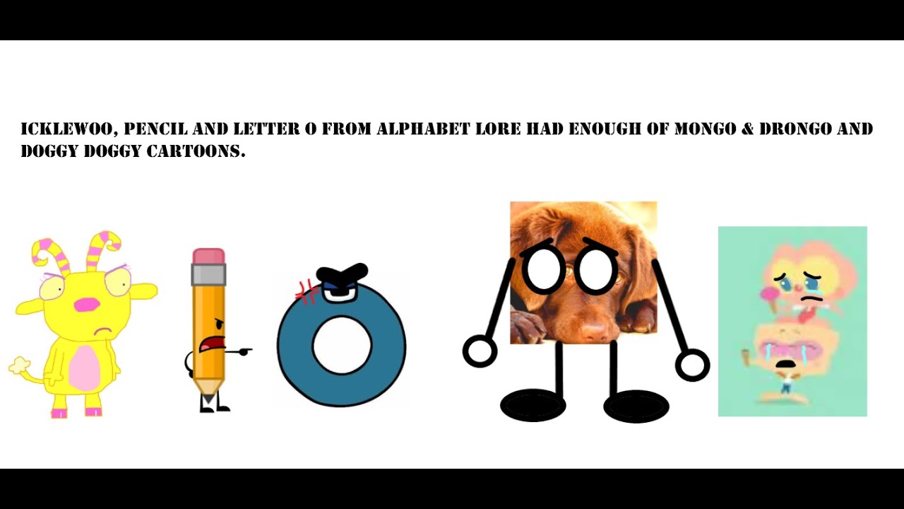 Icklewoo, Pencil and O (Alphabet lore) had enough of Mongo & Drongo ...