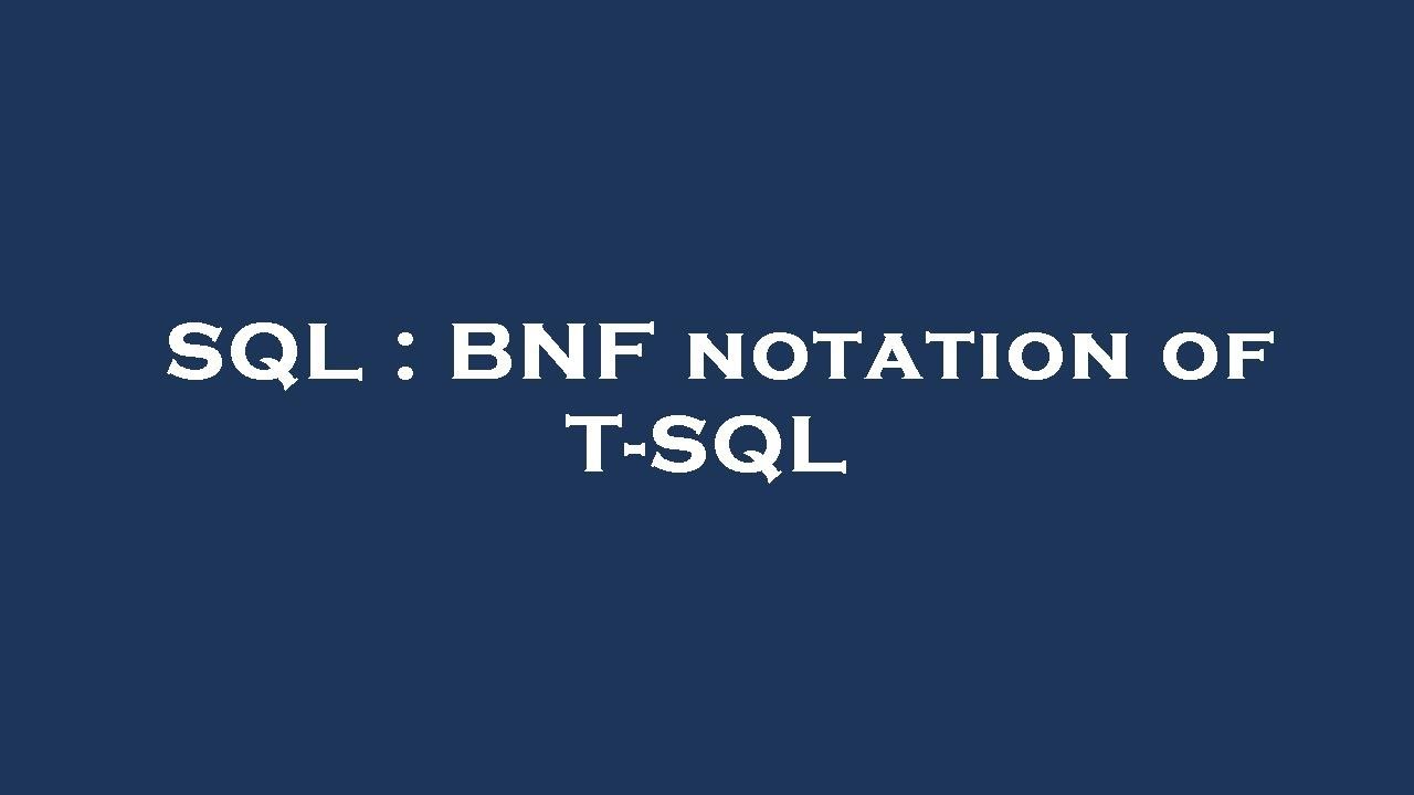 SQL : BNF notation of T-SQL - YouTube
