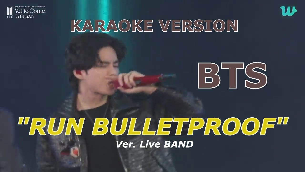 Karaoke Lyrics BTS - RUN (Bulletproof) Ver. Live Band || Karaoke Lirik ...