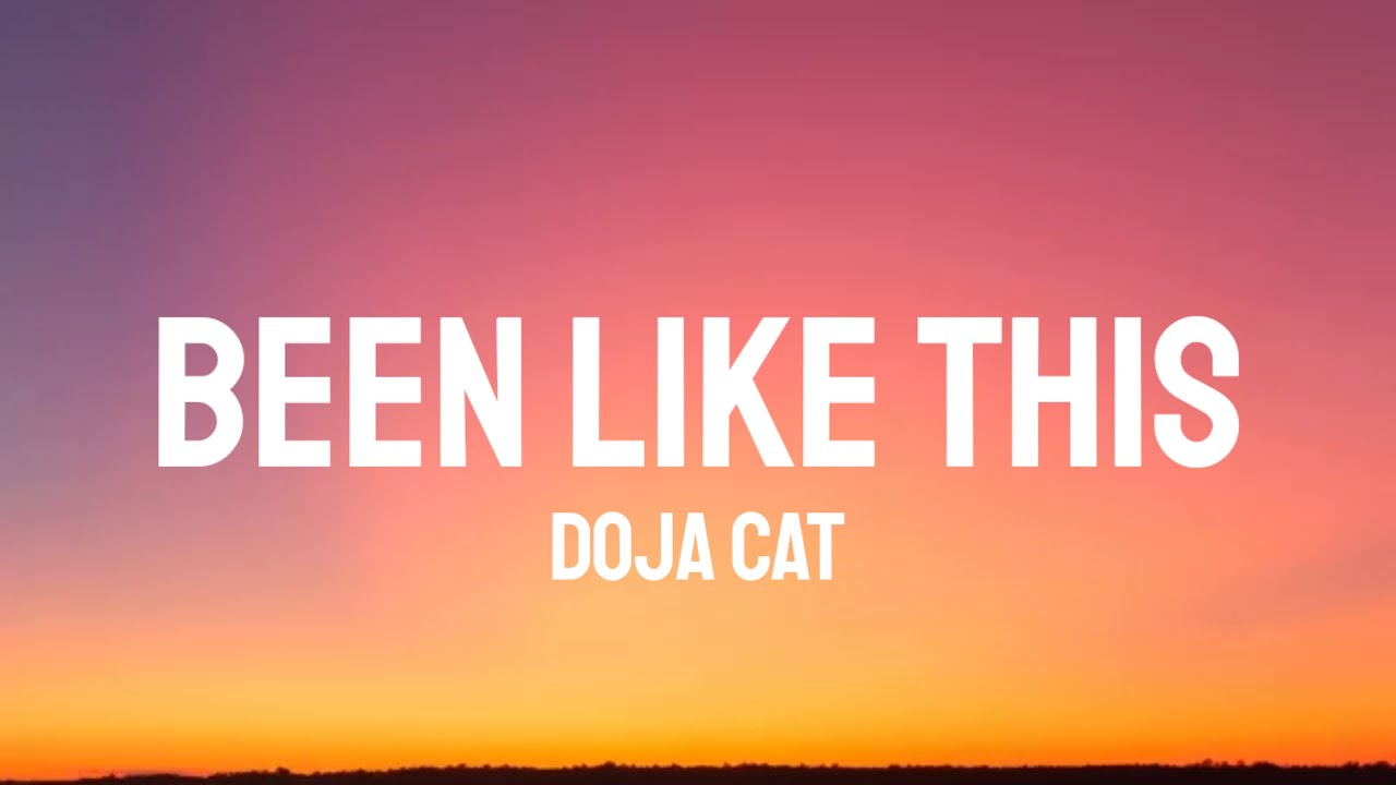 Doja Cat - Been Like This (Lyrics) - YouTube