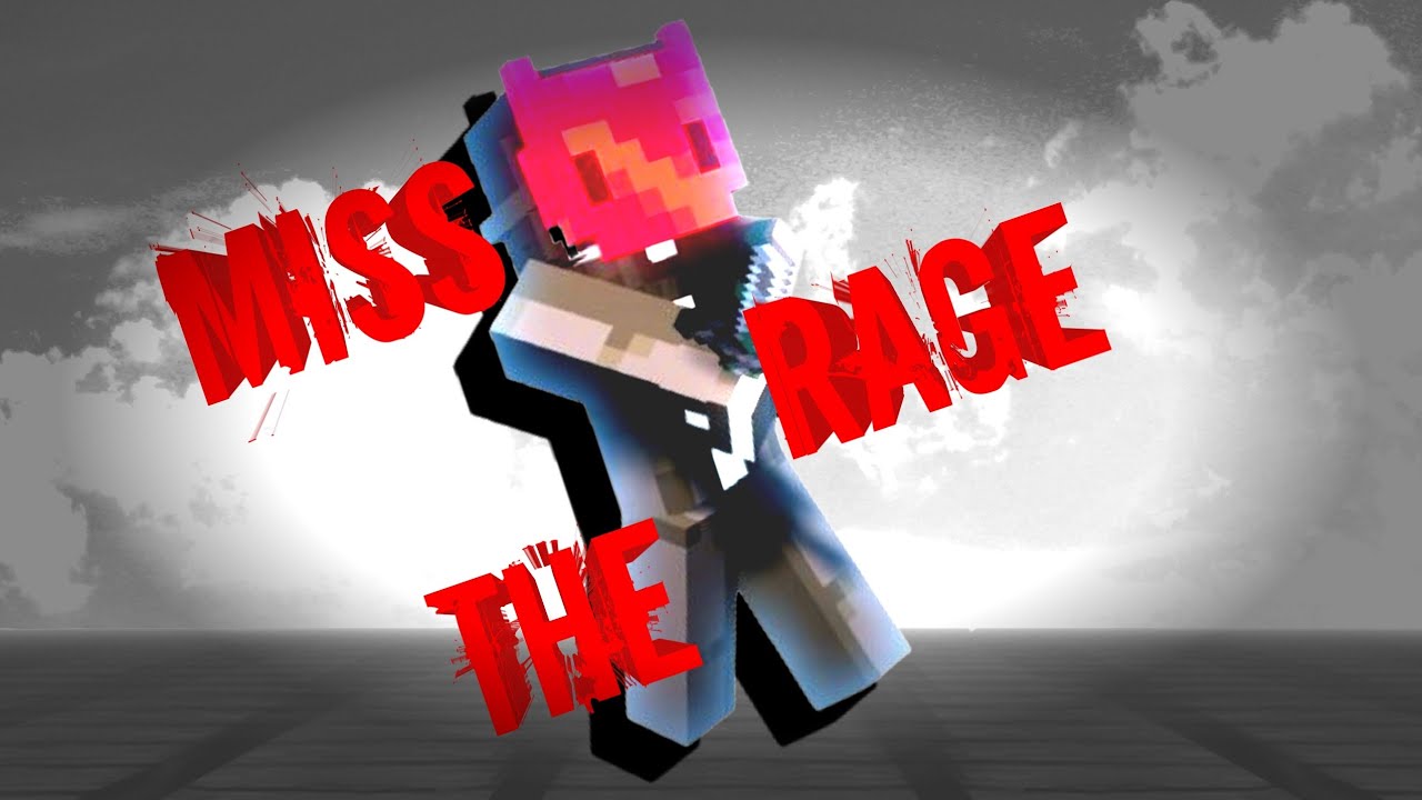 MISS THE RAGE l MINECRAFT - YouTube