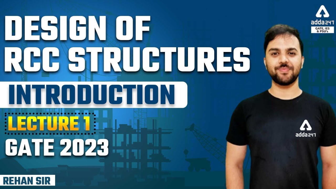 Design of RCC structures | Introduction | Lecture 1 | Gate 2023 | Rehan ...