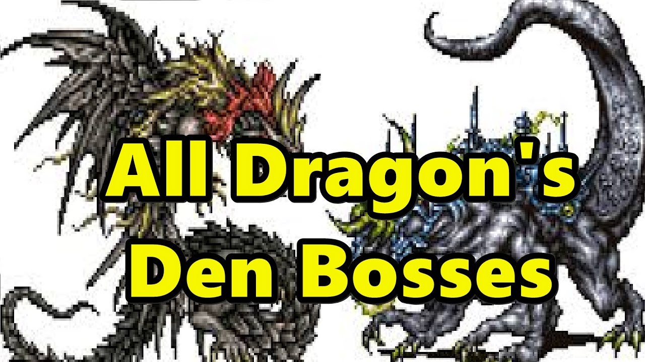 Final Fantasy VI - All Dragon's Den Bosses - All Dragon's Den Boss ...