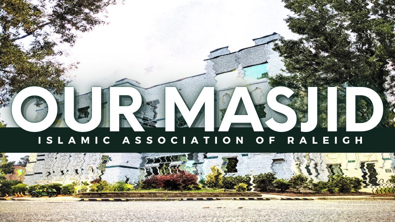 The Islamic Association of Raleigh | Our Masjid - YouTube
