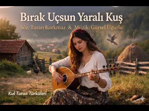 Yaralı kuş beste Gürsel Uğurlu Söz Turan korkmaz 