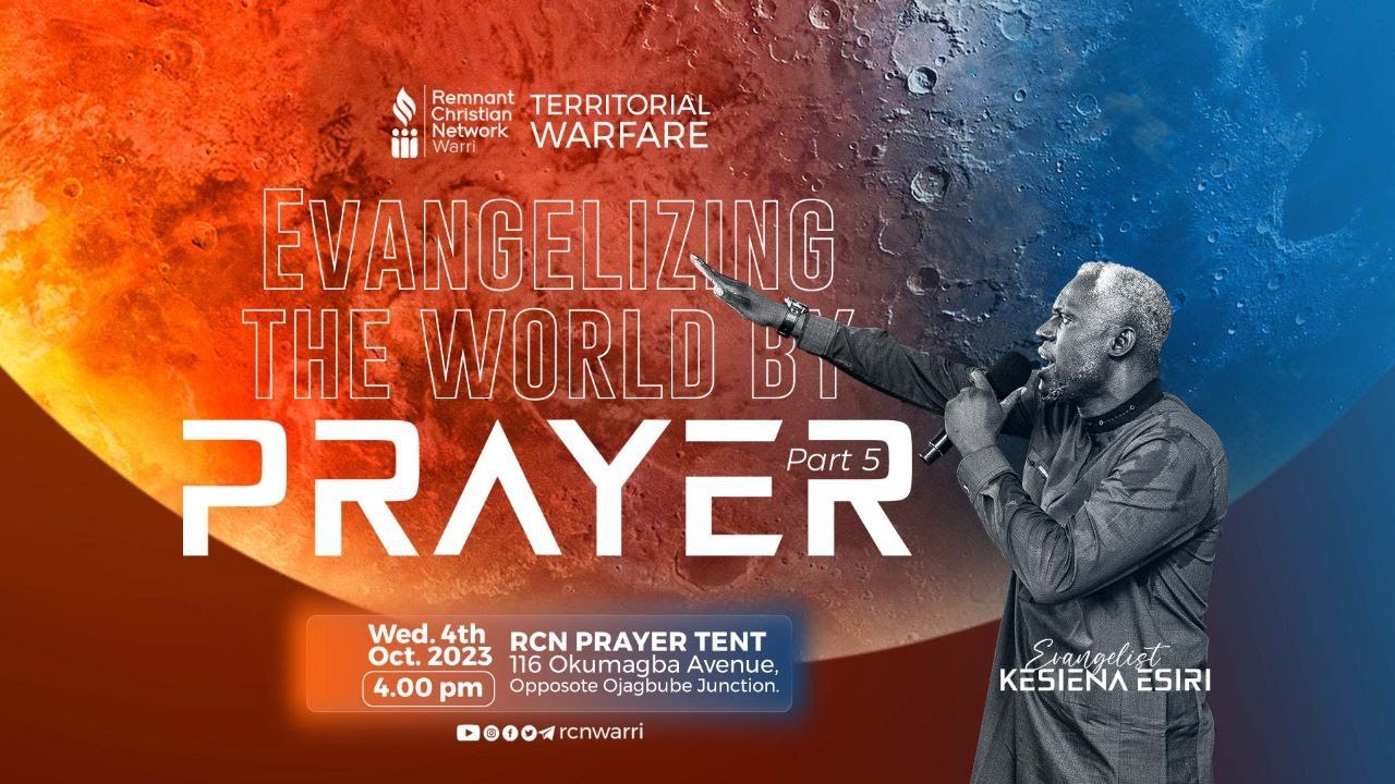 TERRITORIAL WARFARE || EVANGELIZING THE WORLD BY PRAYER PT 5 || EVANG ...