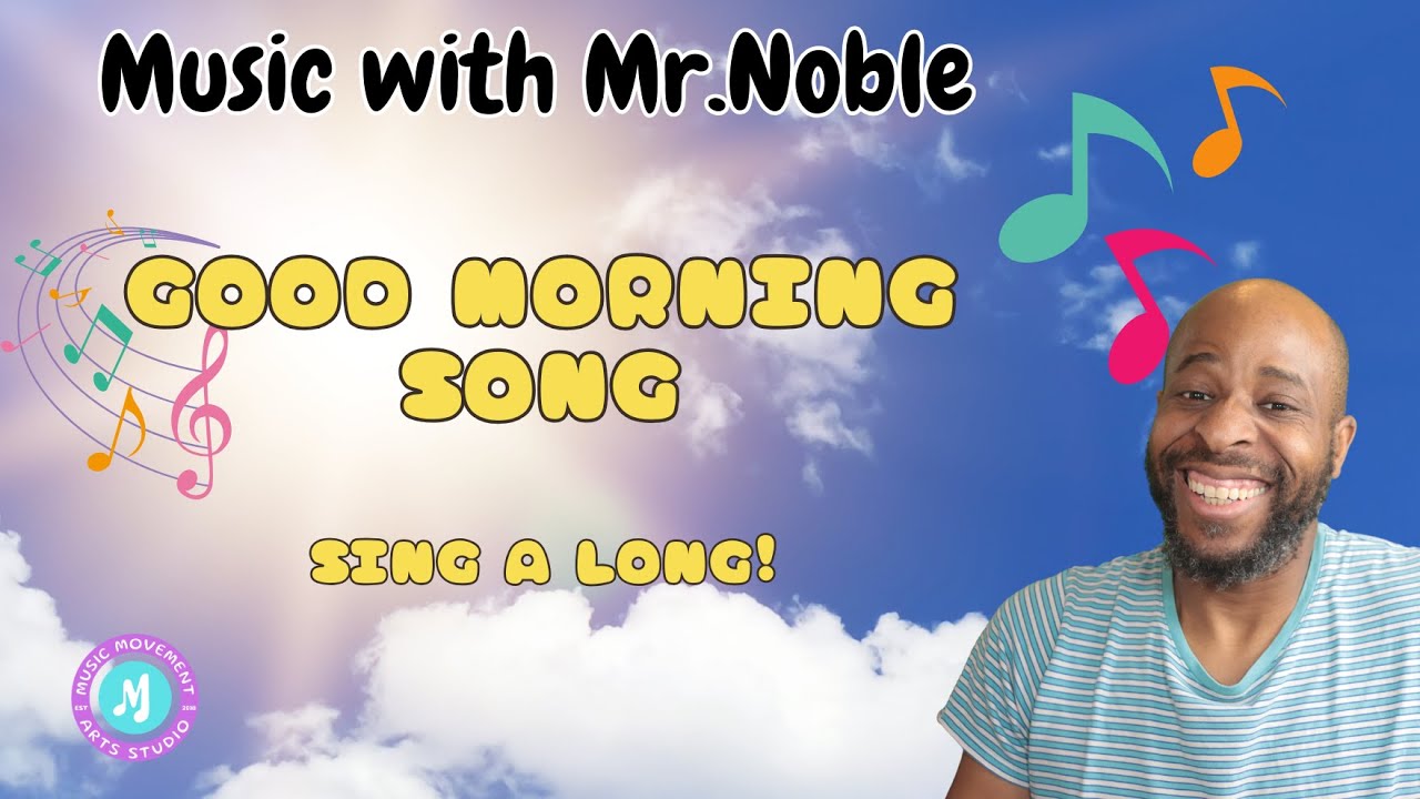 Good Morning Song Mr Noble - YouTube
