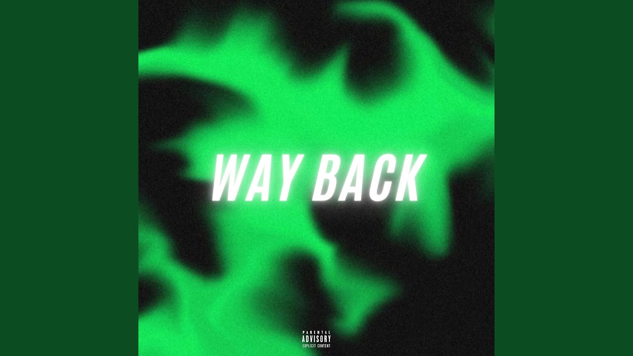 WAY BACK - YouTube