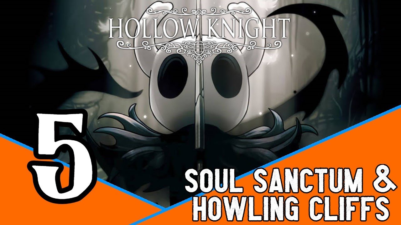 Hollow Knight Part 5 - Soul Sanctum & Howling Cliffs - YouTube