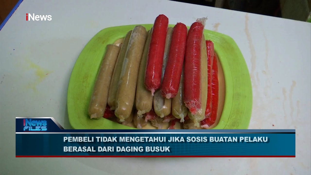 Waspada Sosis Berbahan Baku Daging Busuk Beredar di Pasar Part 02 # ...
