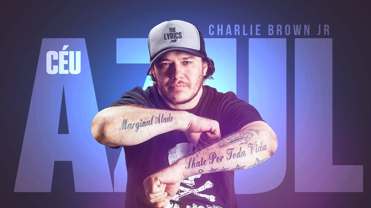 Céu azul - Charlie Brown Jr. [ Letra / Lyric / Legendado ] - YouTube