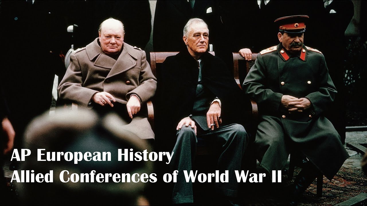 World War 2 Allied Conferences AP European History YouTube world-war-2-allied-conferences-ap-european-history-youtube