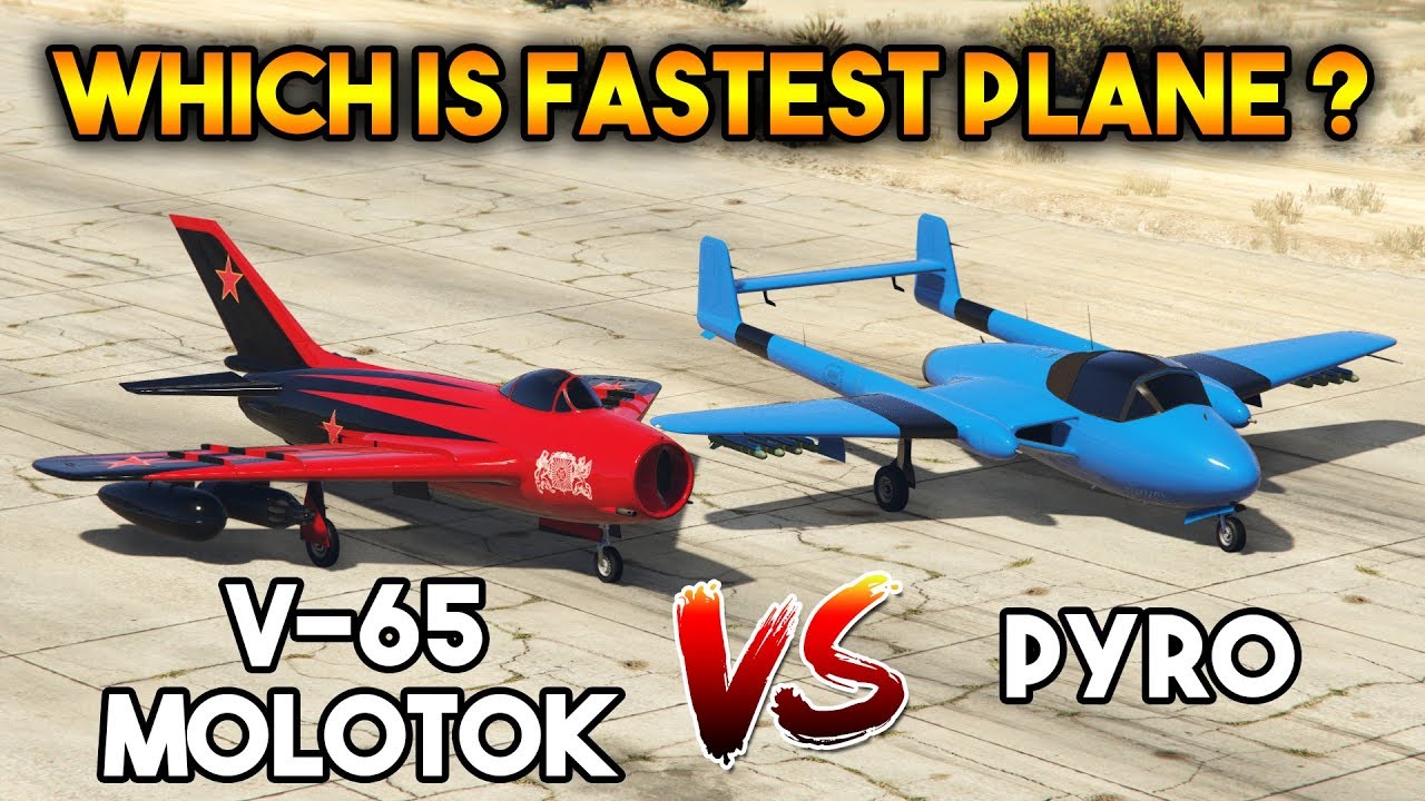 GTA 5 ONLINE : PYRO VS V-65 MOLOTOK (WHICH IS BEST PLANE ?) - YouTube