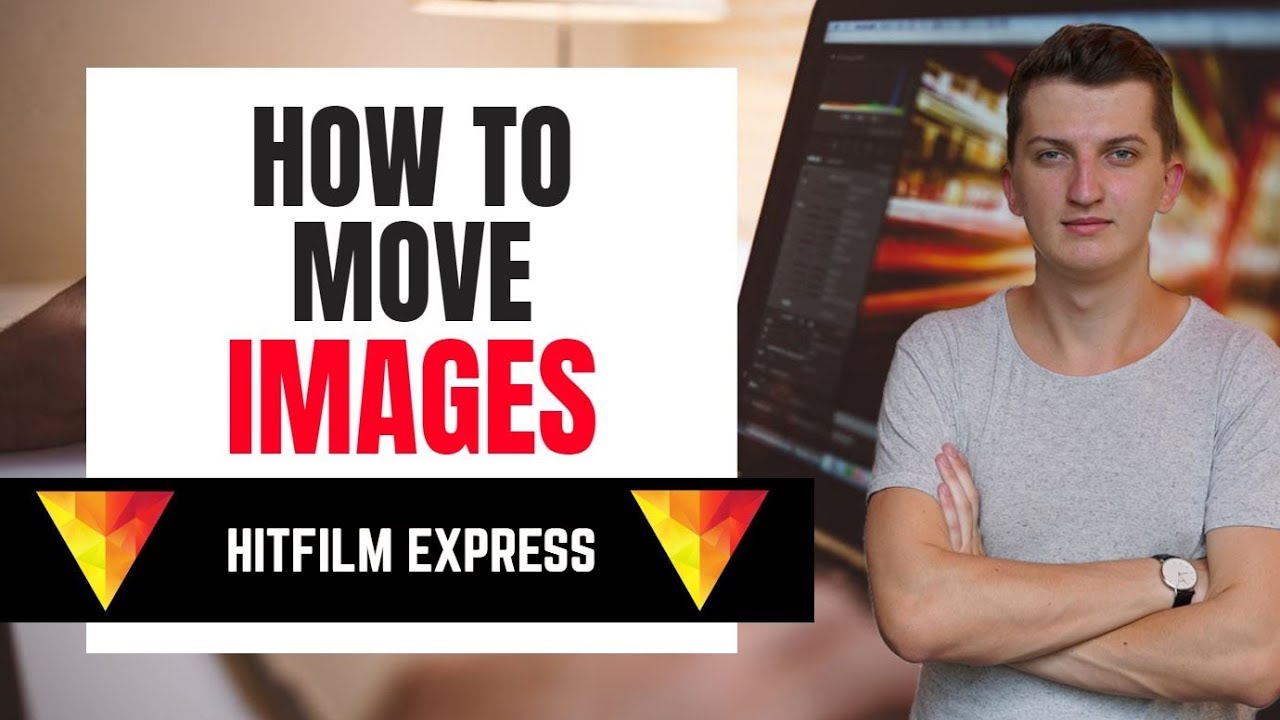 How To Move Images in Hitfilm Express 12 - YouTube